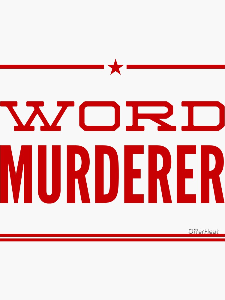 "Word Murderer" Sticker by OfferHeat | Redbubble
