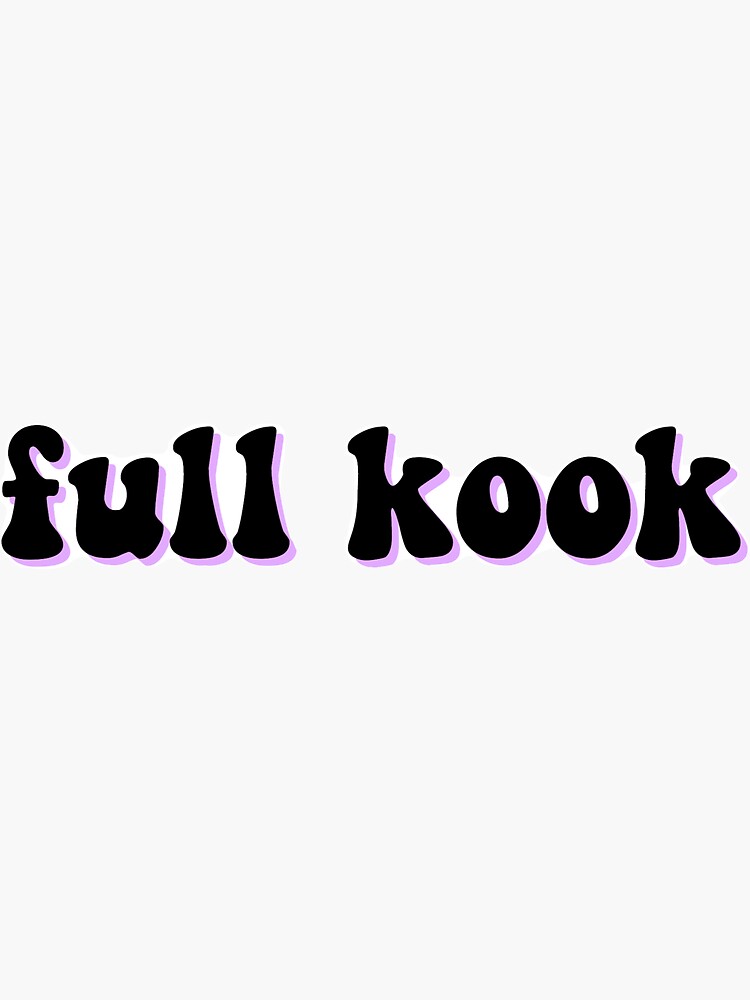 "full kook ?" Sticker for Sale by sienahidalgoc | Redbubble