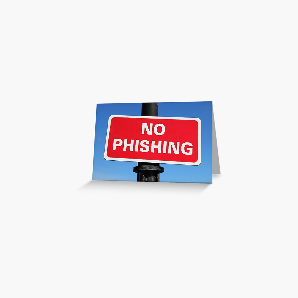 "NO PHISHING Sign" Greeting Card by Artberry | Redbubble