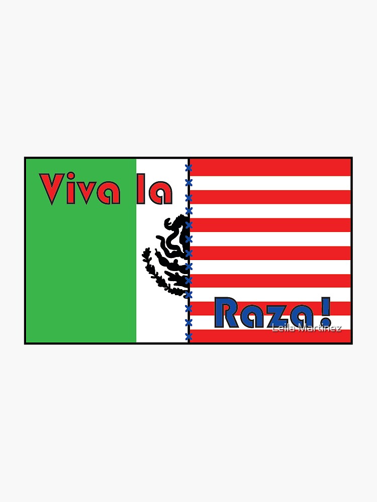 "Viva la Raza" Sticker for Sale by 221315QCL | Redbubble