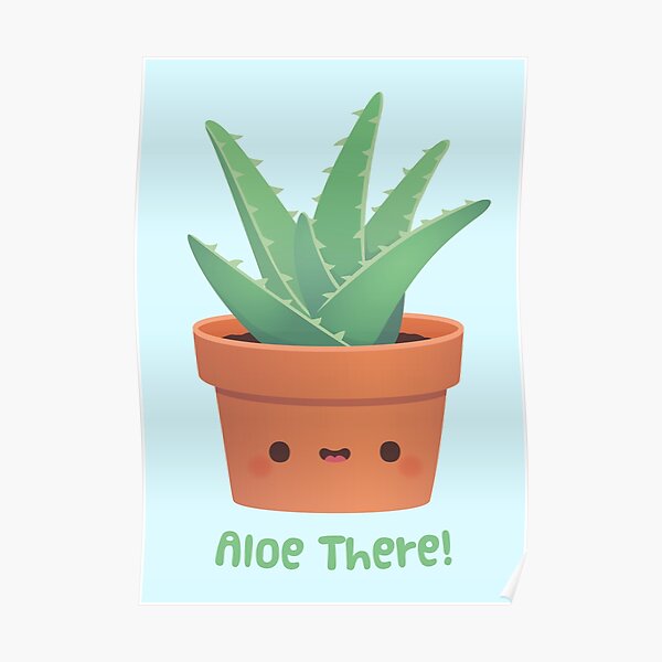 "Aloe There, Hello There, Cute Aloe Vera Pun" Poster for Sale by ...