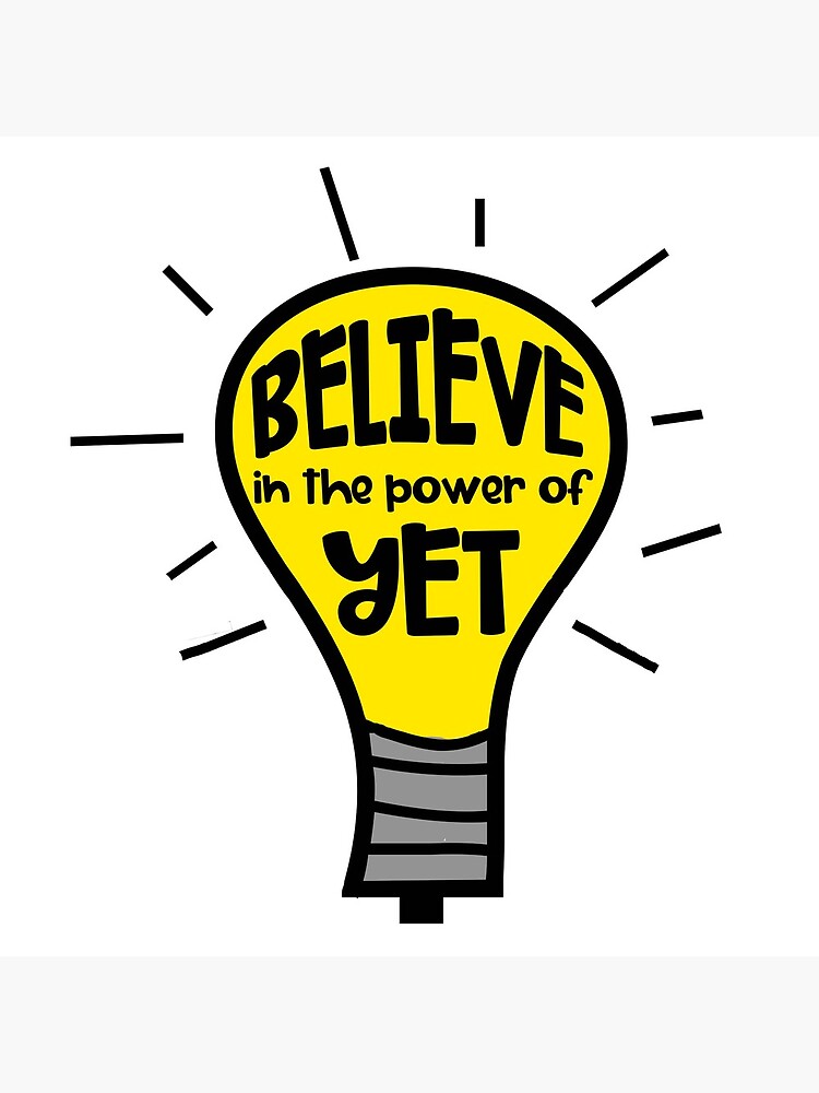 "The Power of Yet" Poster for Sale by jmasur97 | Redbubble
