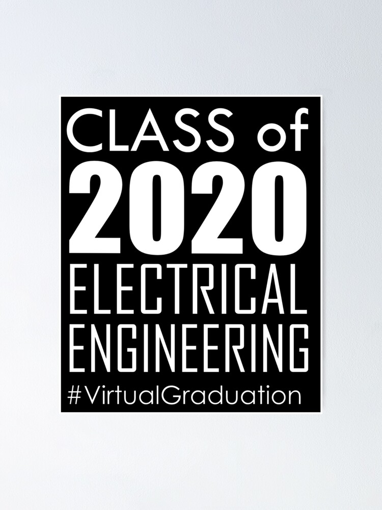 "Class of 2020 - Electrical Engineering # Virtual Graduation" Poster by ...