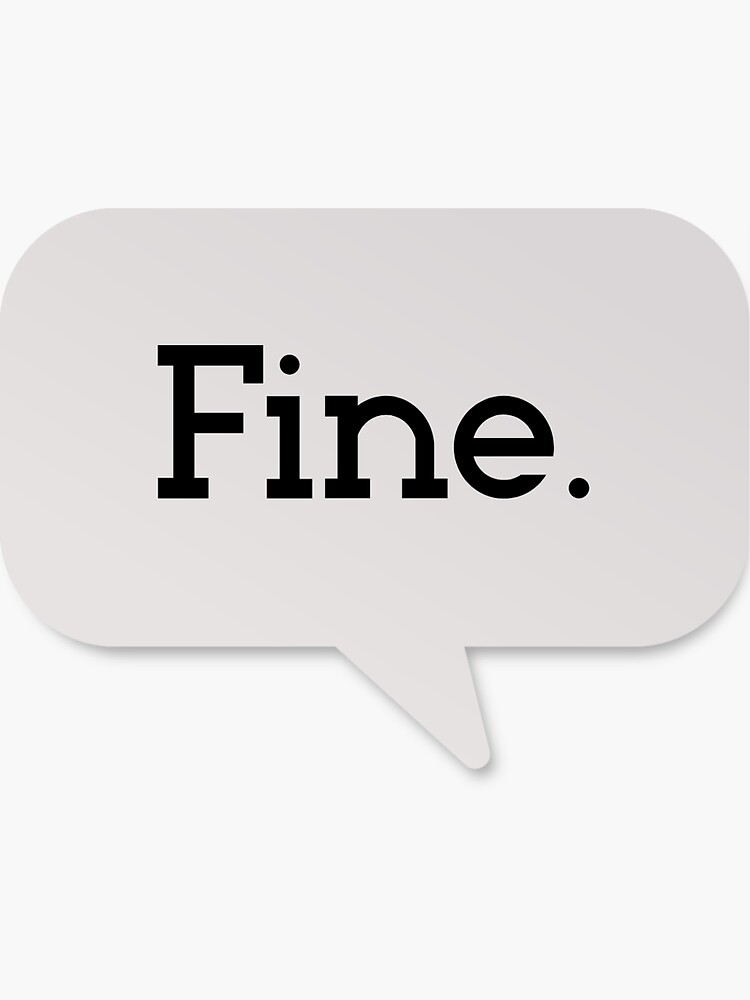 "Fine Message Bubble" Sticker for Sale by flying-flamingo | Redbubble