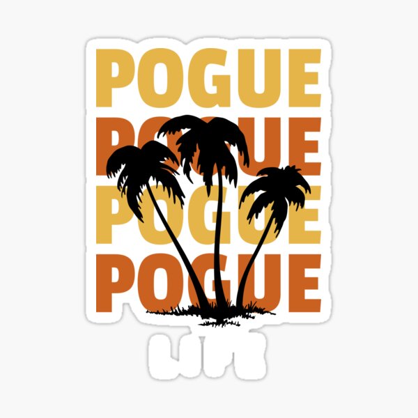 "Pogue life " Sticker for Sale by cathelkav | Redbubble