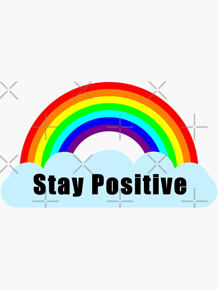 "RAINBOW - Stay Positive" Sticker for Sale by akaiawa | Redbubble