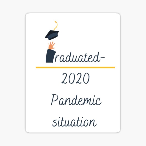 "Graduated 2020" Sticker by justcreative24 | Redbubble