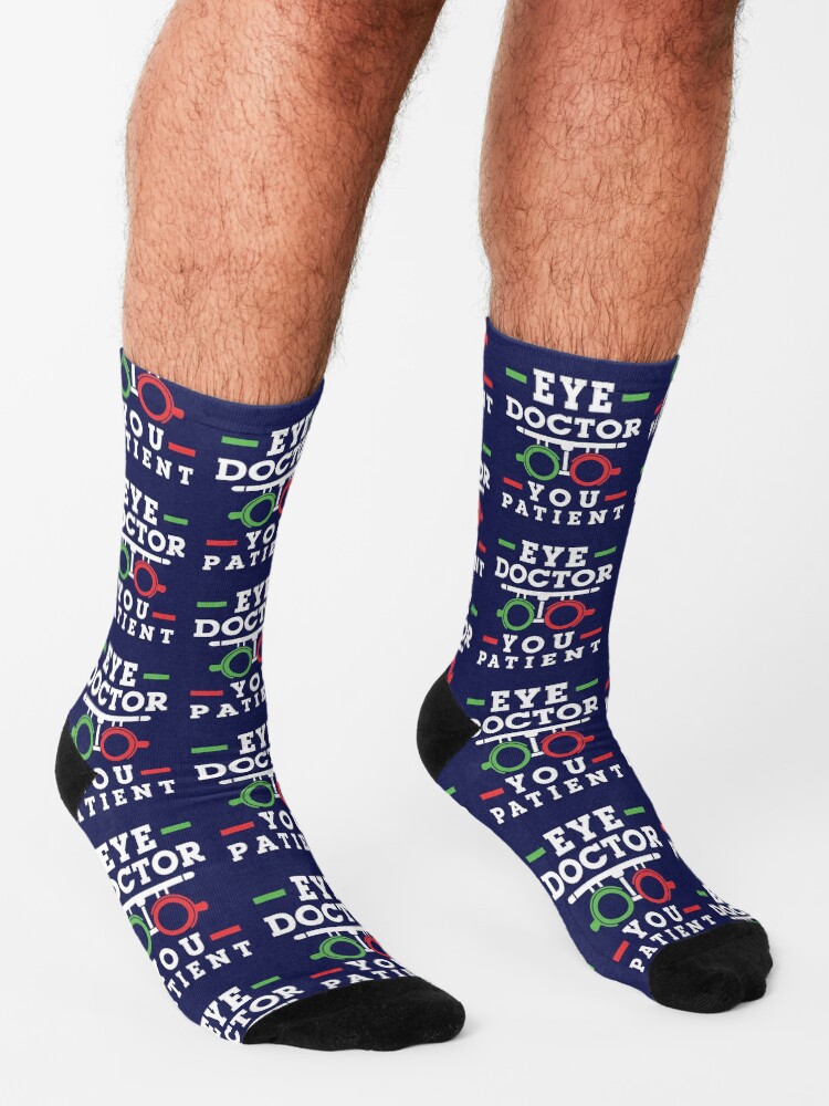 "Eye Doctor You Patient Optometrist Optometry" Socks for Sale by jaygo ...