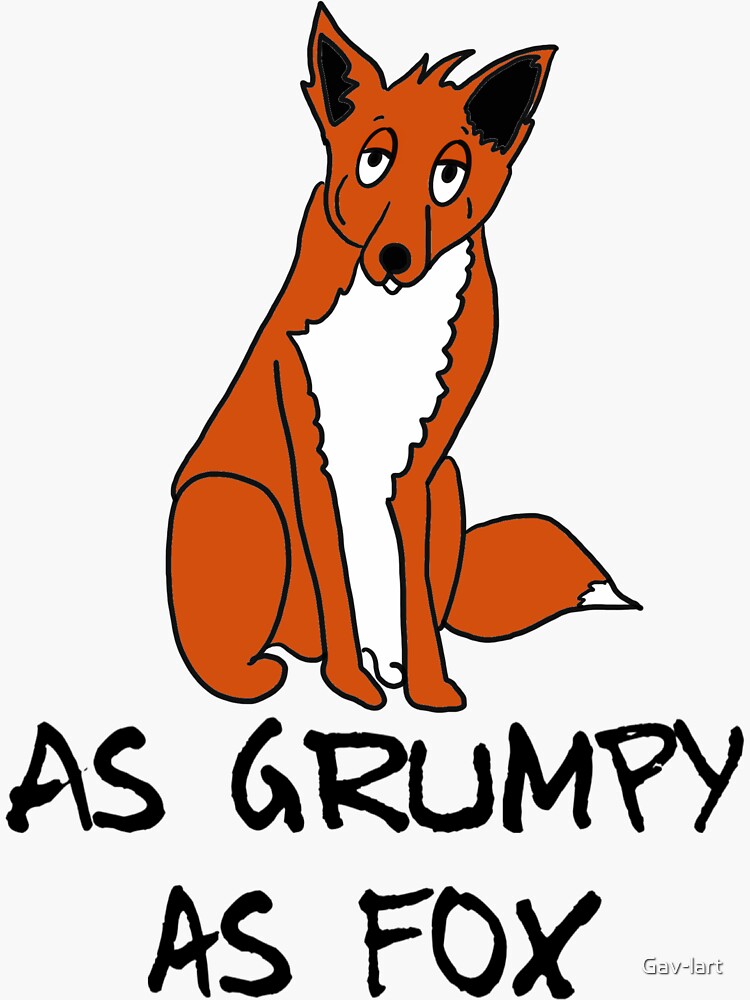 "As grumpy as fox" Sticker for Sale by Gav-lart | Redbubble
