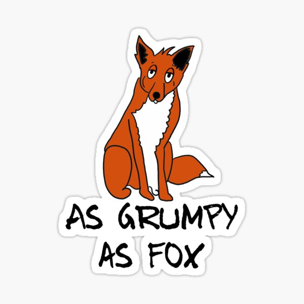 "As grumpy as fox" Sticker for Sale by Gav-lart | Redbubble