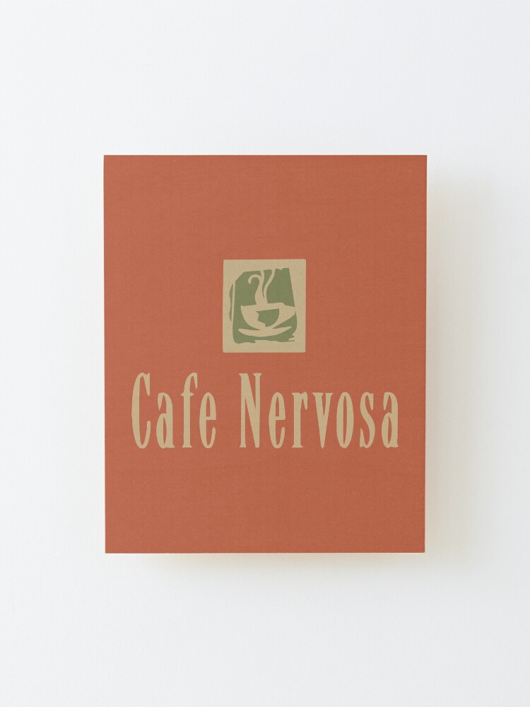 "Cafe Nervosa" Mounted Print for Sale by GeekyGirlDesign | Redbubble