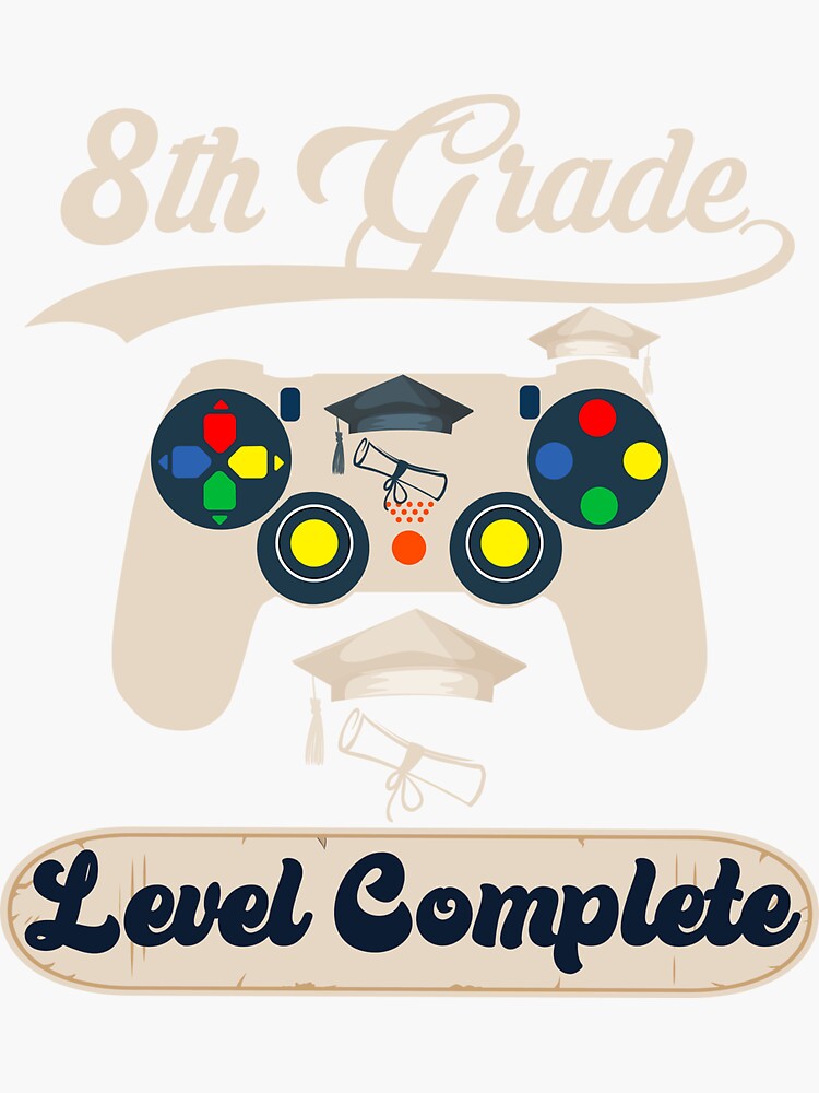 "8th Grade Level Complete/ Level 8 complete/ graduation" Sticker for ...