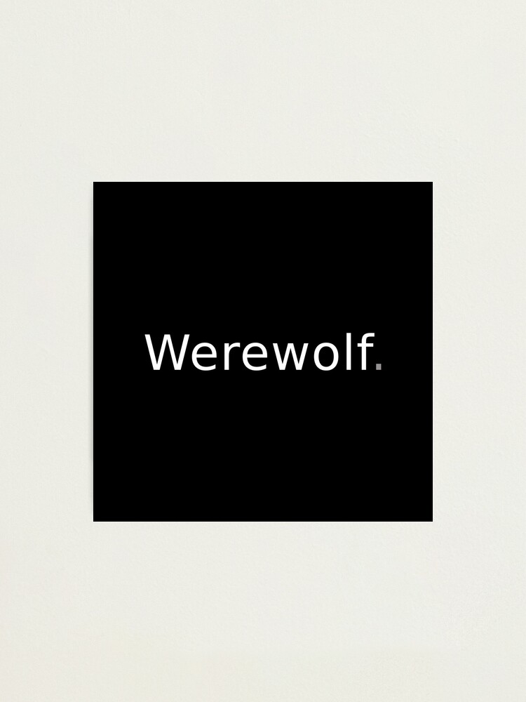 "Werewolf. lettering iconic" Photographic Print by fantasy-bubble ...