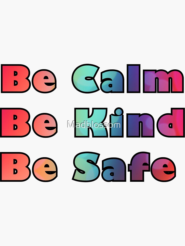 "Calm Kind Safe 2" Sticker for Sale by Madblossom | Redbubble