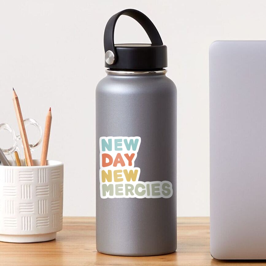 "New Day, New Mercies" Sticker by michalwiseman | Redbubble