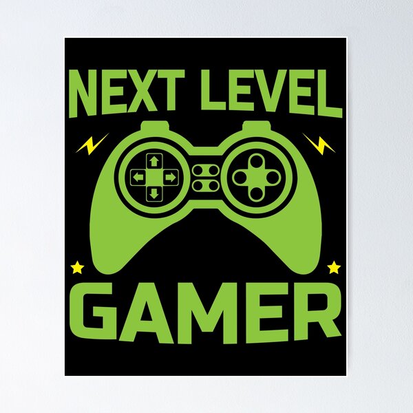 "Next Level Gamer Video Game Controller" Poster for Sale by ...