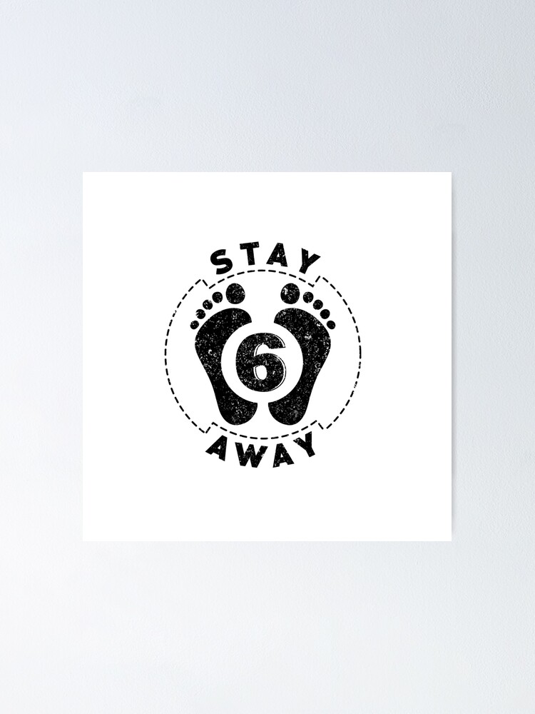"Stay six feet away " Poster for Sale by starisingstyle | Redbubble