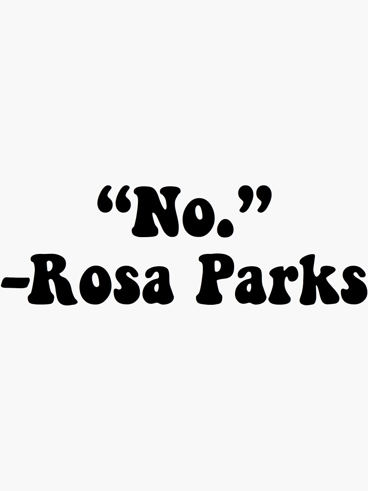 "Funny Rosa Parks quote " Sticker for Sale by Kliethermes28 | Redbubble