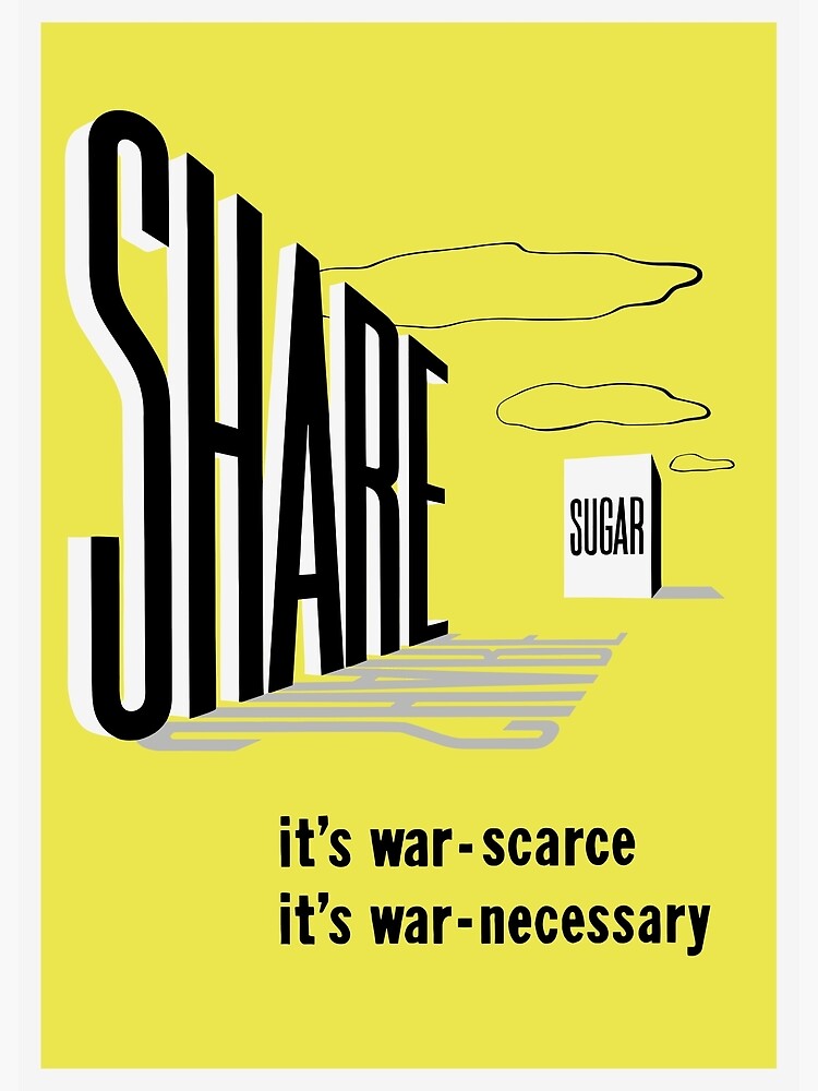 "Share Sugar -- WW2 Rationing" Poster for Sale by warishellstore ...