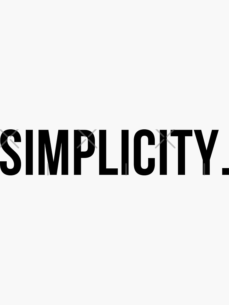 "SIMPLICITY - Minimalist Typography motivational quote" Sticker for ...