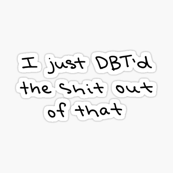Dbt Gifts & Merchandise | Redbubble