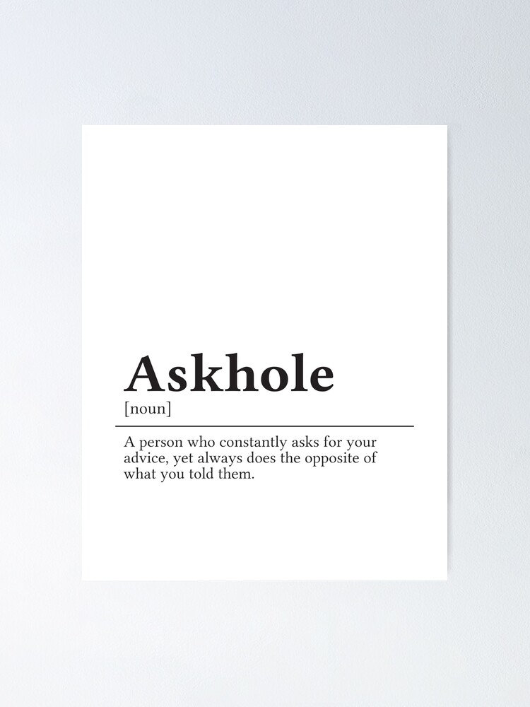 "Askhole Definition Funny Saying Quote Humorous Joke Meaning Phrase ...