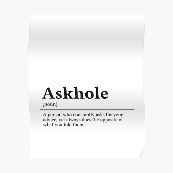 "Askhole Definition Funny Saying Quote Humorous Joke Meaning Phrase ...
