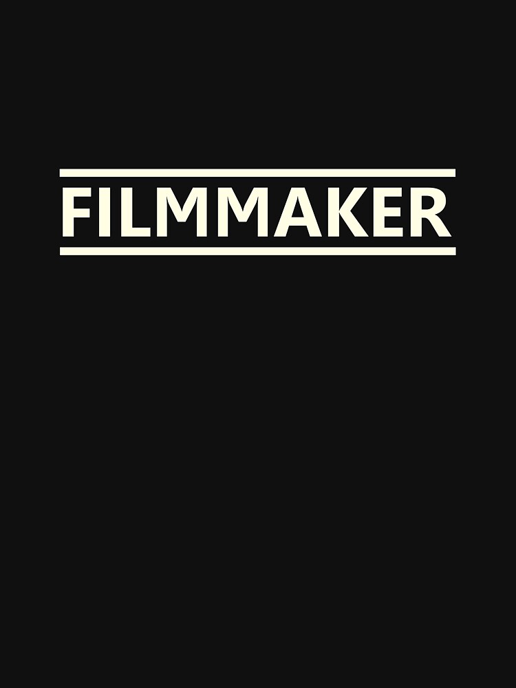 "Filmmaker" T-shirt for Sale by felinson | Redbubble | filmmaker t ...