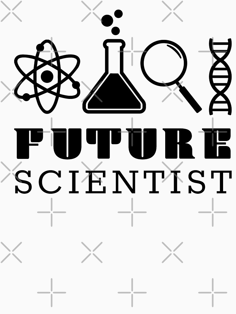 "Future Scientist " T-shirt for Sale by glxy9 | Redbubble | scientist t ...