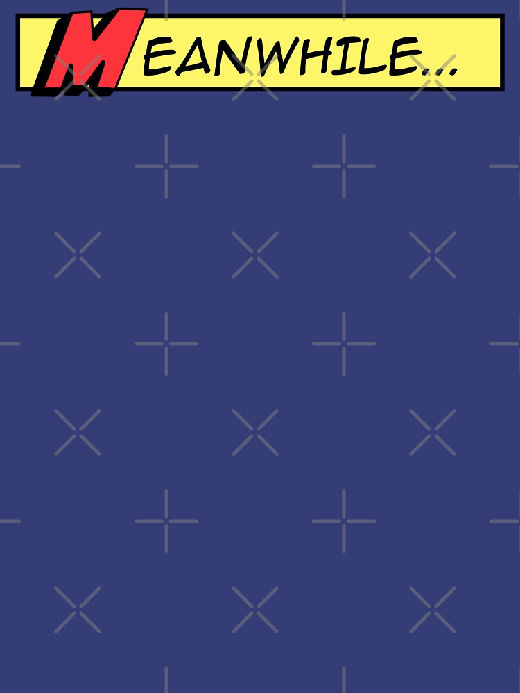 "Meanwhile (comic book graphic)" T-shirt by MakeWayGFX | Redbubble