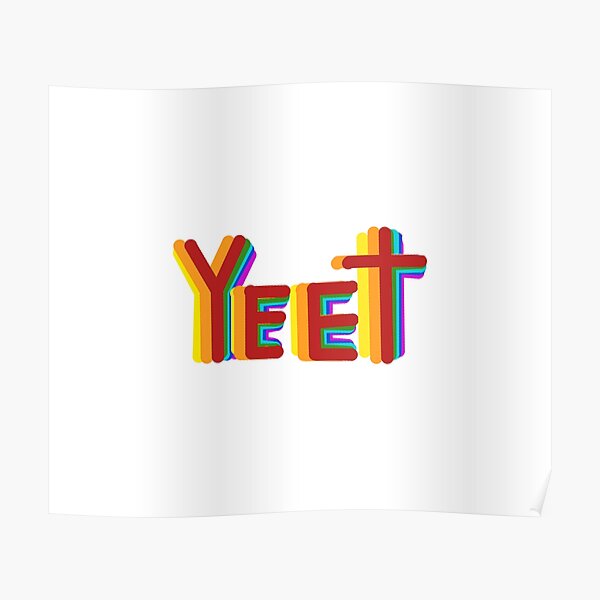 "Different shades of YEET" Poster for Sale by Kamurata | Redbubble