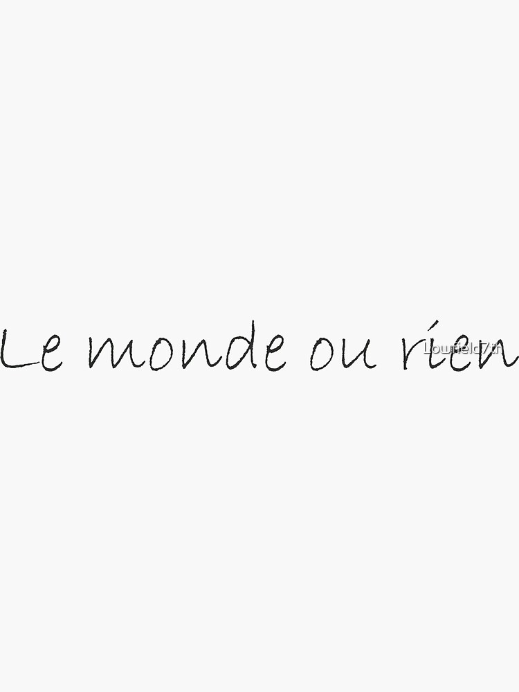 "Le monde ou rien - PNL" Sticker by Lowfield7th | Redbubble