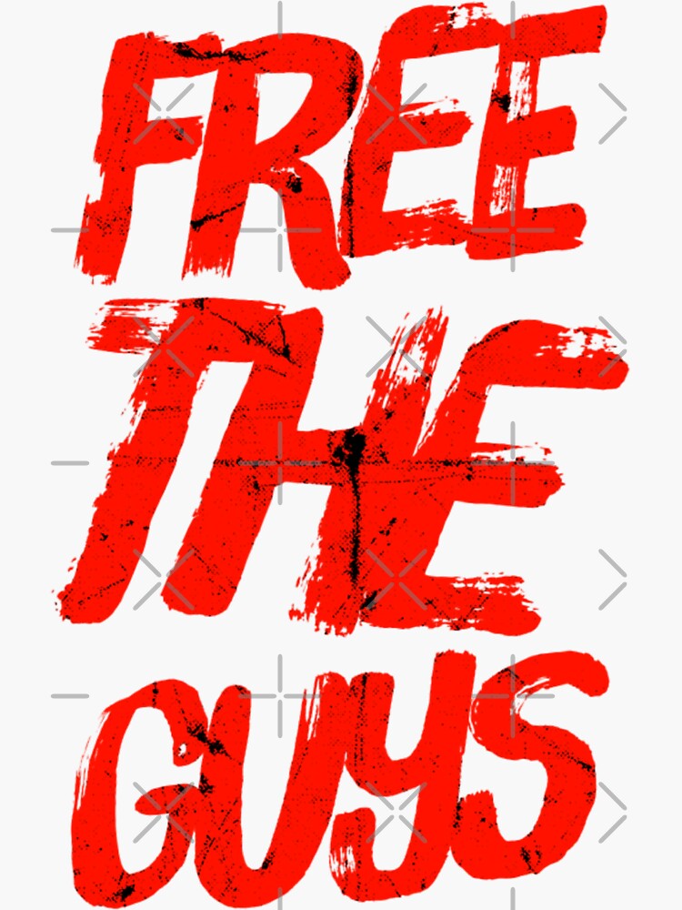 "Free The Guys" Sticker for Sale by DIRTYDUNNZ | Redbubble