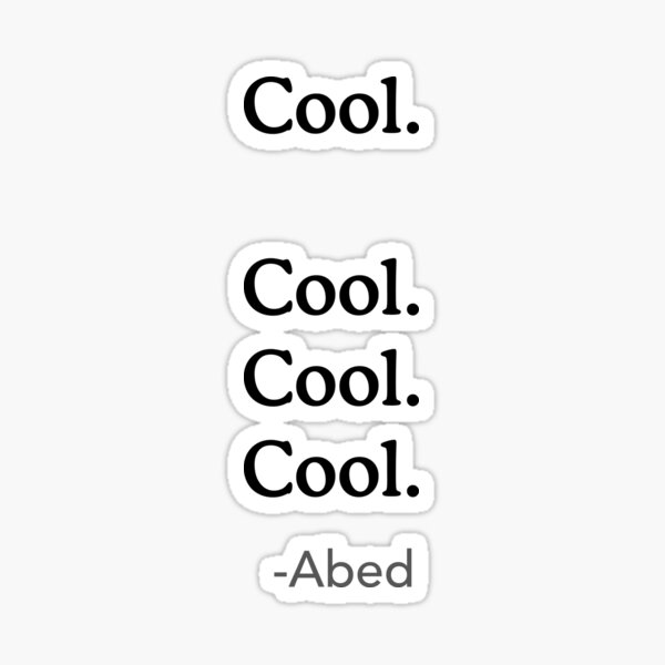 "Cool Abed" Sticker by Cheesy06 | Redbubble