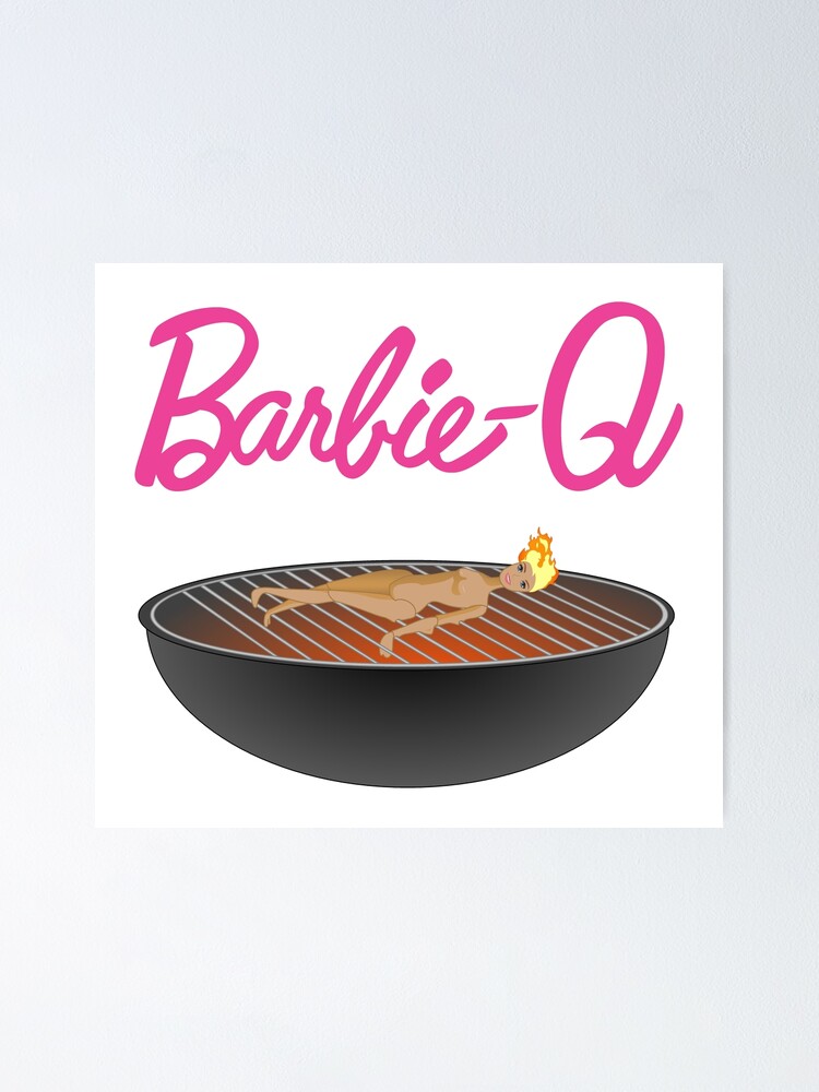 "Barbie-Q" Poster by AggroViking | Redbubble