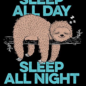 "Sleep All Day Sleep All Night" Sticker for Sale by EduEly | Redbubble
