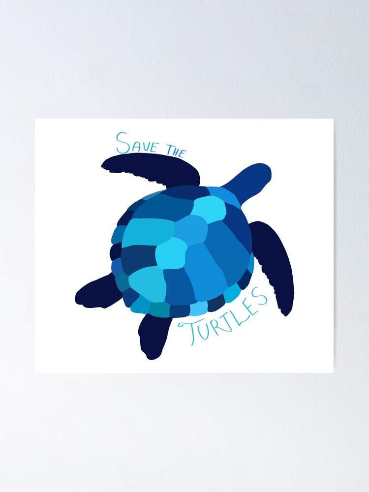 "Save the Turtles" Poster for Sale by seabiscuit28 | Redbubble