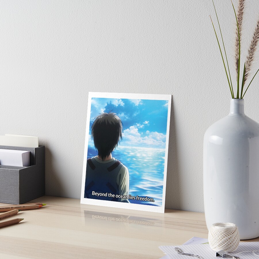 "Eren AoT Shingeki Says Ocean Equals Freedom Travel Quote" Art Board ...