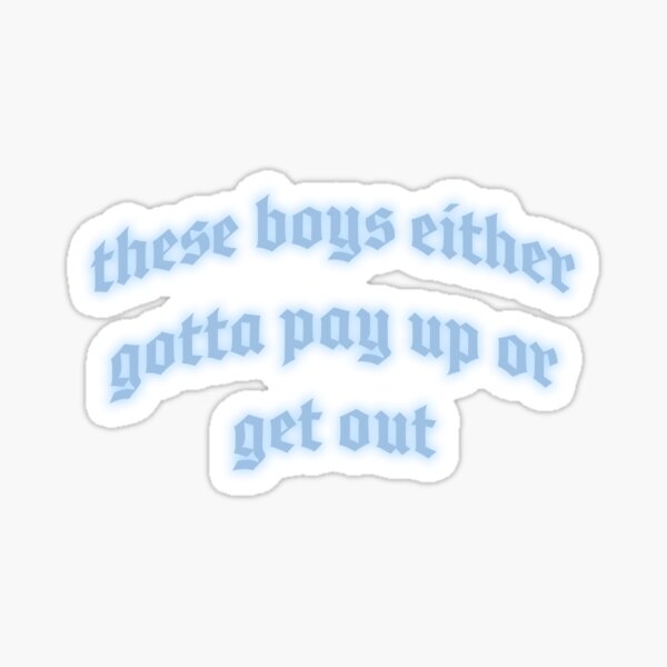 "pay up" Sticker for Sale by natashaafox | Redbubble