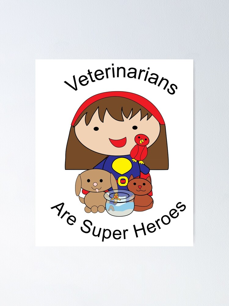 Póster «Los veterinarios son superhéroes» de ValeriesGallery | Redbubble