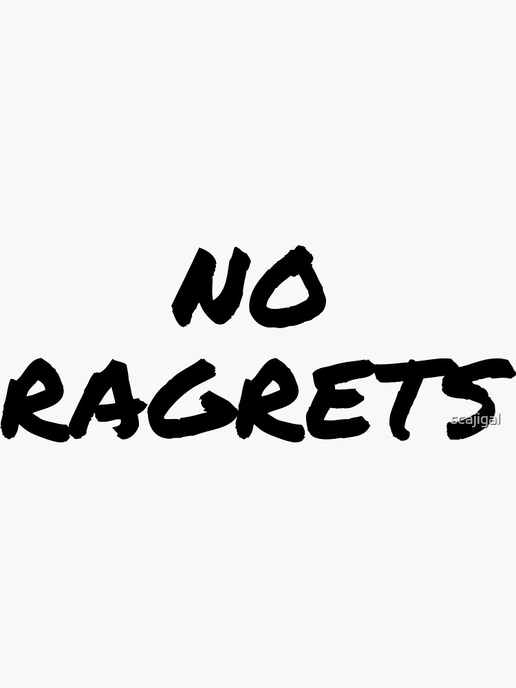 "No Ragrets" Sticker for Sale by scajigal | Redbubble
