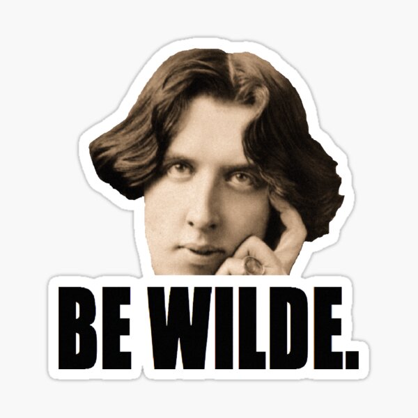 "Be Wilde" Sticker by silentstead | Redbubble