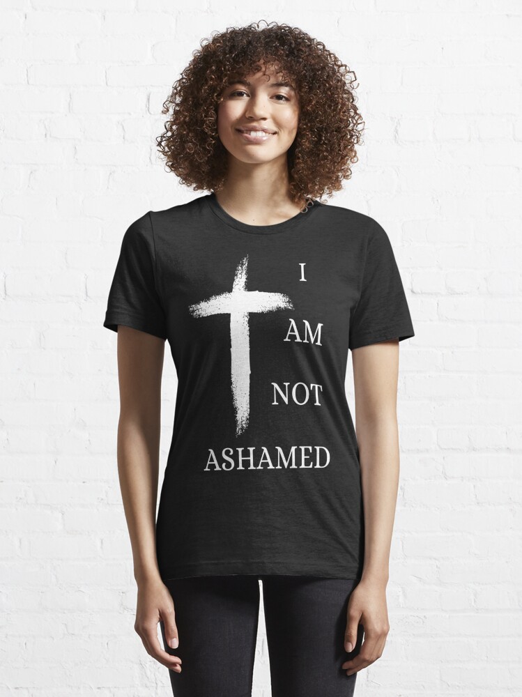 "I am not ashamed cross products" T-shirt for Sale by Carla44 ...