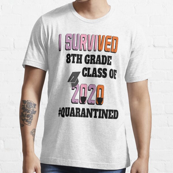 " I Survived 8th Grade " T-shirt for Sale by hena24 | Redbubble | 8th ...