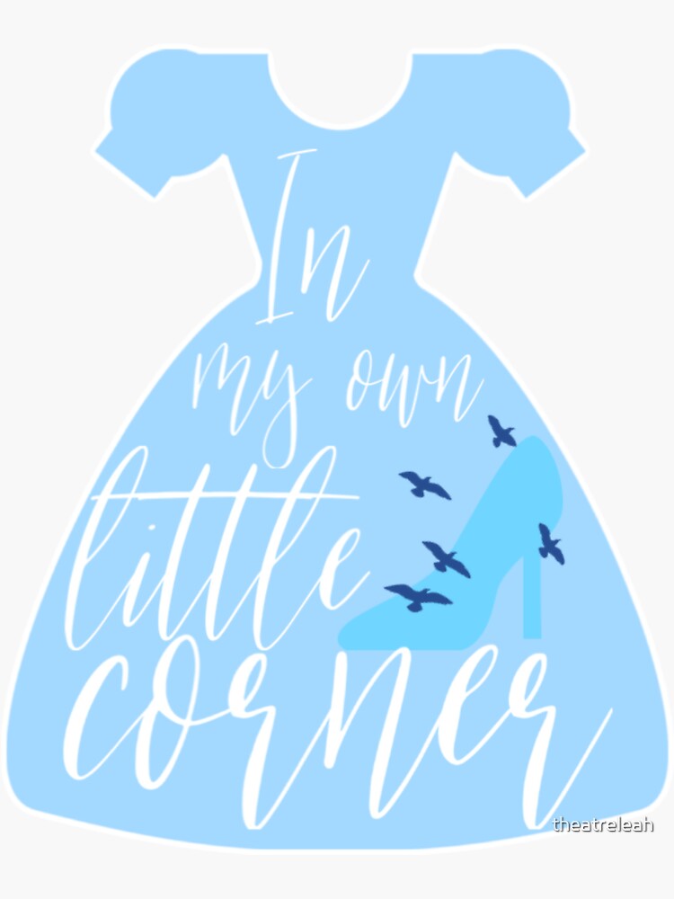 "In my own little corner - Cinderella Broadway" Sticker by theatreleah ...