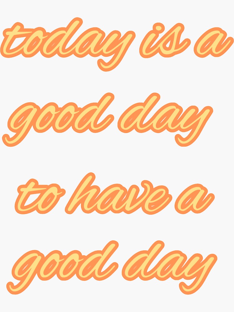 "have a good day cursive" Sticker for Sale by bollark | Redbubble