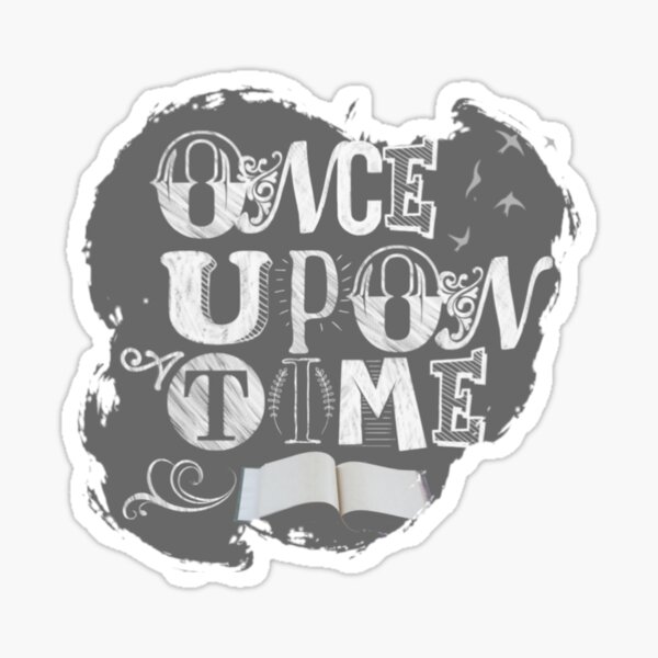 "Once Upon A Time" Sticker for Sale by kardish | Redbubble