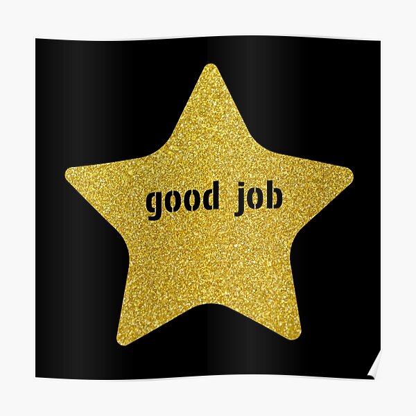 "Good Job Gold Star" Poster by Mehwish | Redbubble