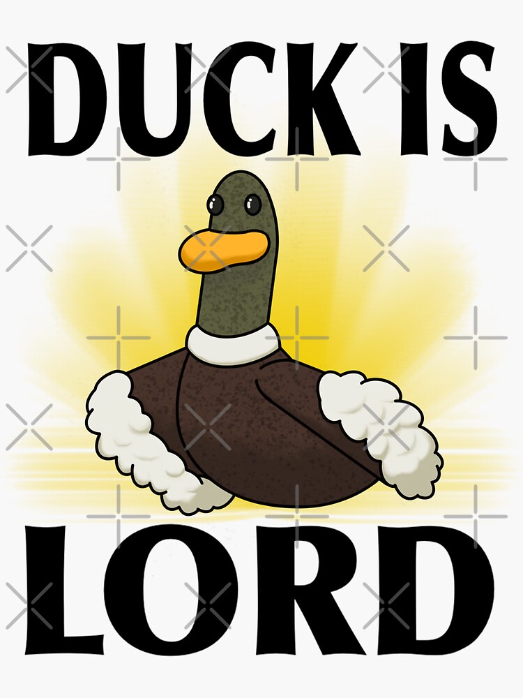 "Duck is Lord" Sticker for Sale by CreatureM | Redbubble