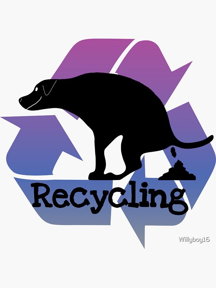 "Funny Recycling Pooping Dog" Sticker by Willyboy16 | Redbubble
